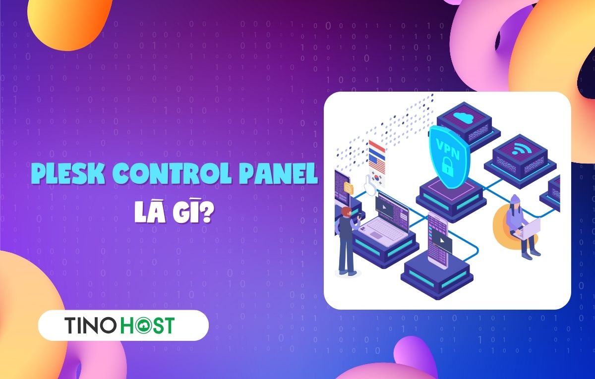 Plesk control panel là gì? Tìm hiểu về Plesk