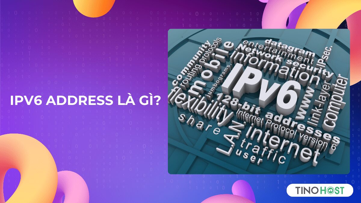 IPv6 address là gì? Những ưu điểm vượt trội của IPv6