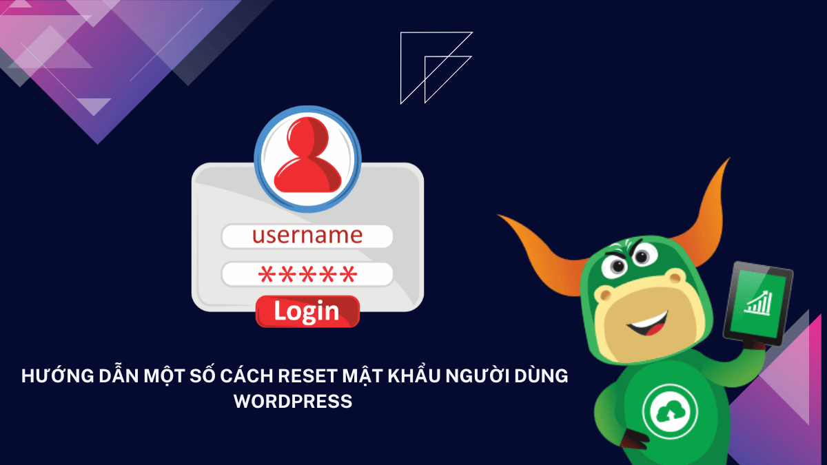 Hướng dẫn một số cách reset mật khẩu người dùng WordPress